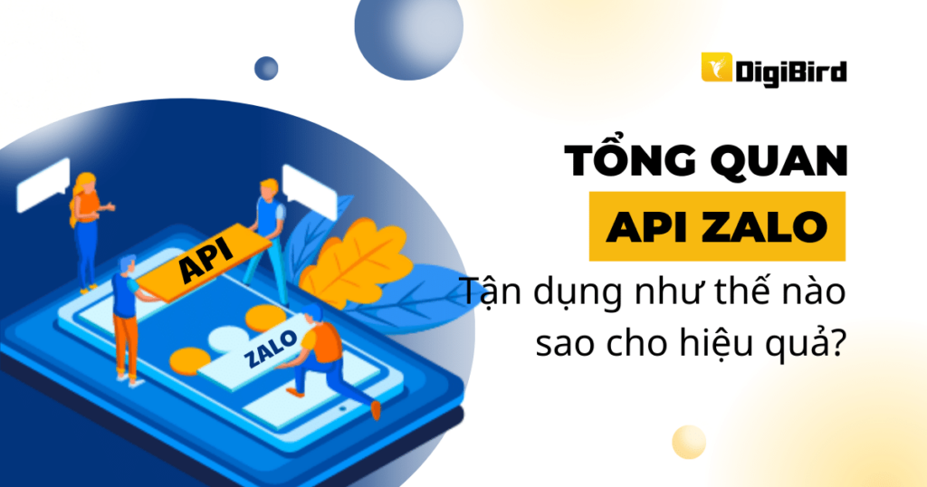 Tổng quan về API Zalo và cách sử dụng hiệu quả - Your Digital Partner